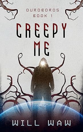 Creepy Me (Ouroboros Book 1) eBook : Waw, Will: Amazon.in: Books