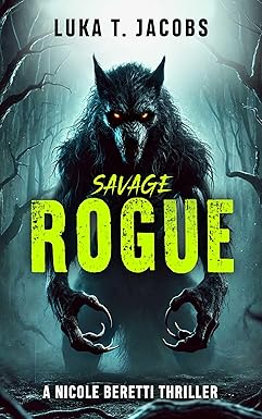 Amazon.com: Savage Rogue: A Nicole Beretti Thriller eBook : T. Jacobs, Luka: Kindle Store
