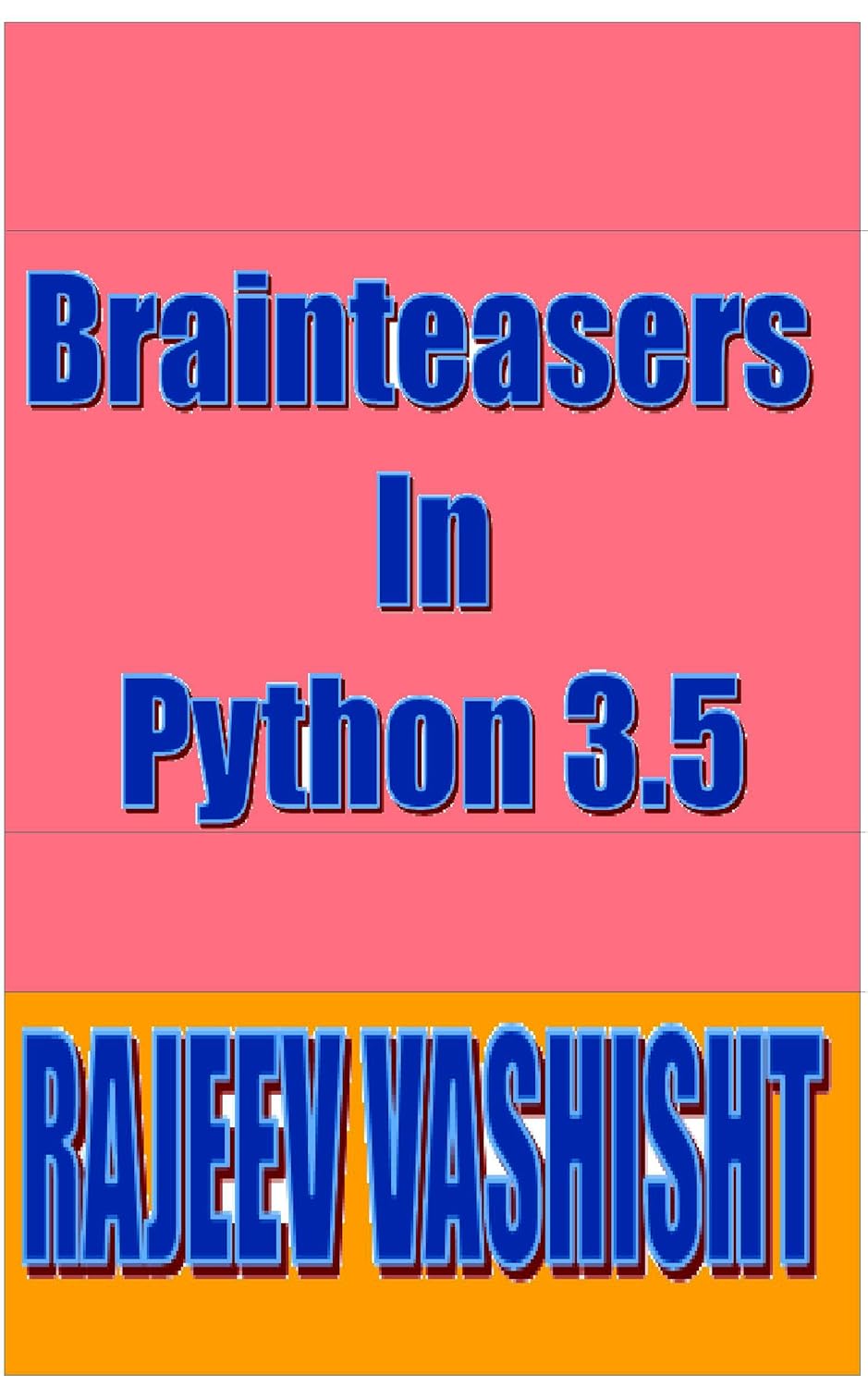 Brainteasers in Python 3.5 , Vashisht, Rajeev, eBook - Amazon.com