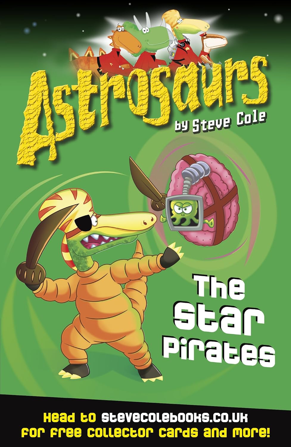 Astrosaurs 10: The Star Pirates: Amazon.co.uk: Cole, Steve ...