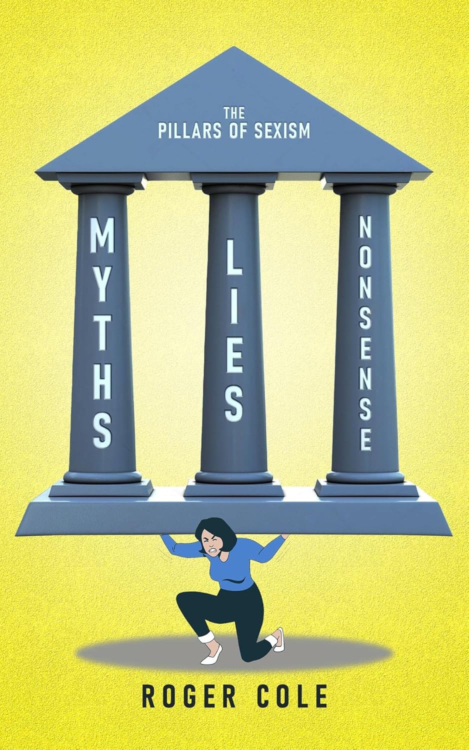 Myths, Lies, and Nonsense: The Pillars of Sexism - Kindle edition by ...