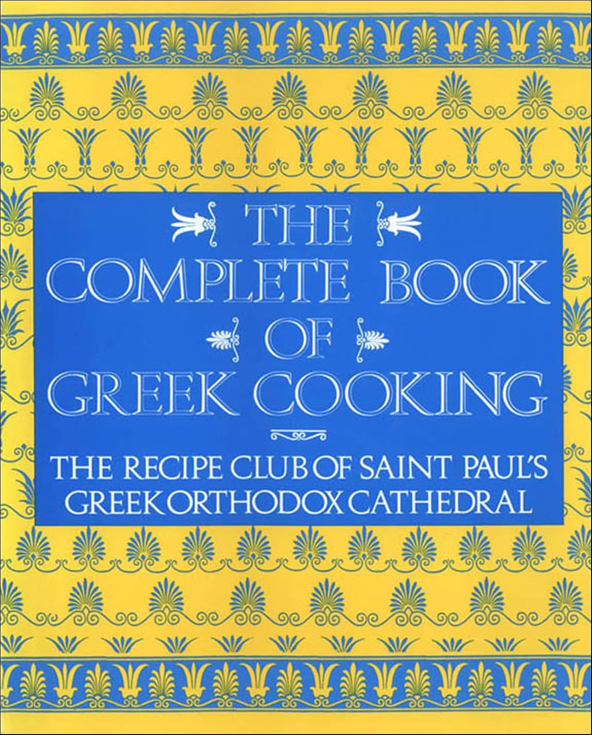 The Complete Book of Greek Cooking - Kindle edition by St. Paul's Greek ...