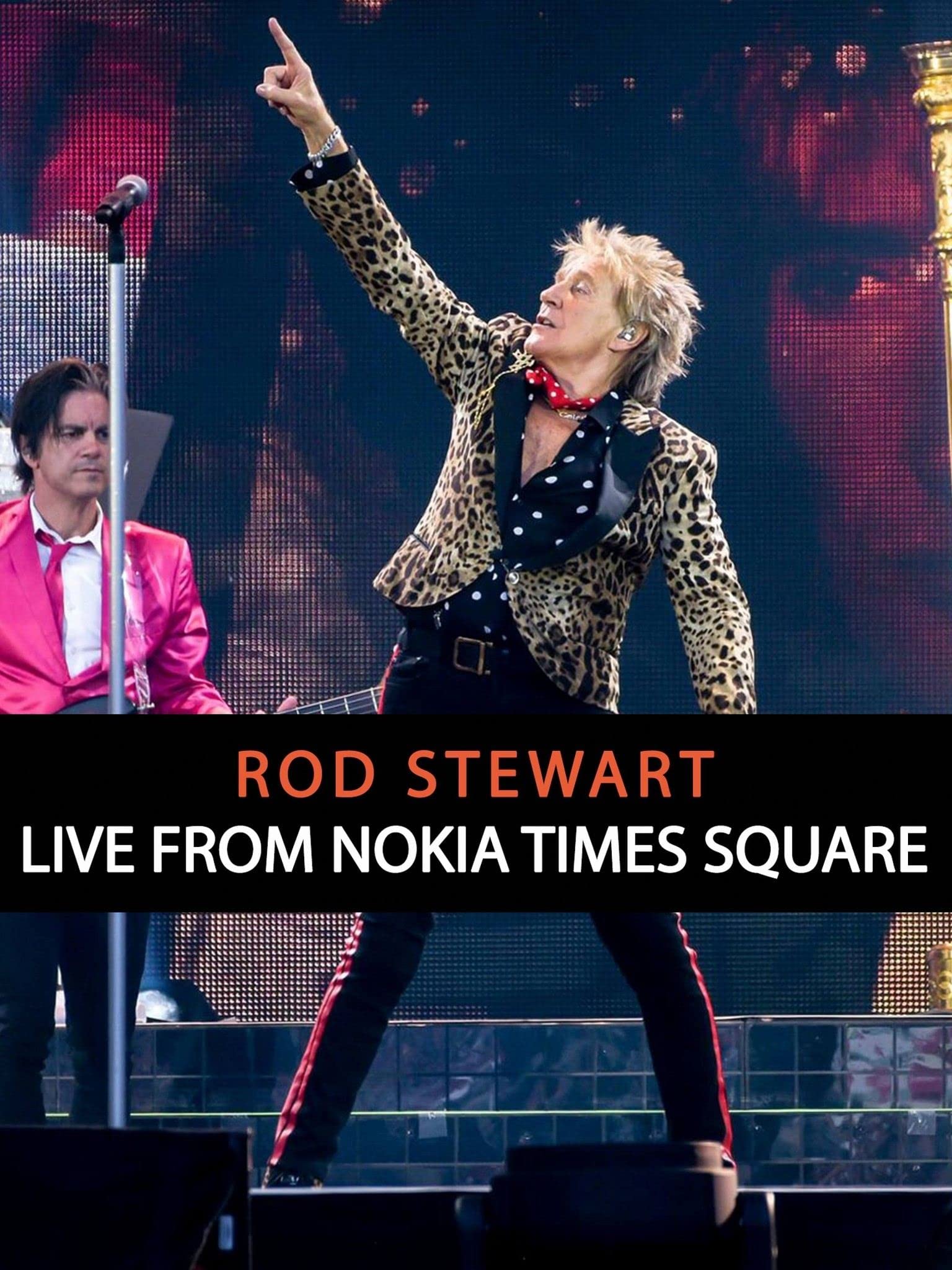 Watch Rod Stewart - Live from Nokia Times Square | Prime Video