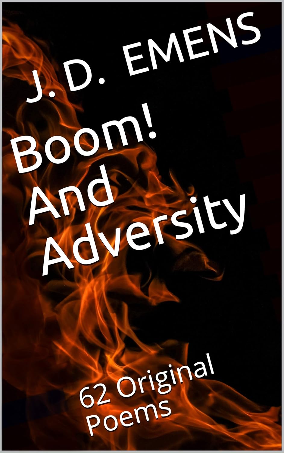 Amazon.com: Boom! And Adversity: 62 Original Poems eBook : EMENS, J. D ...