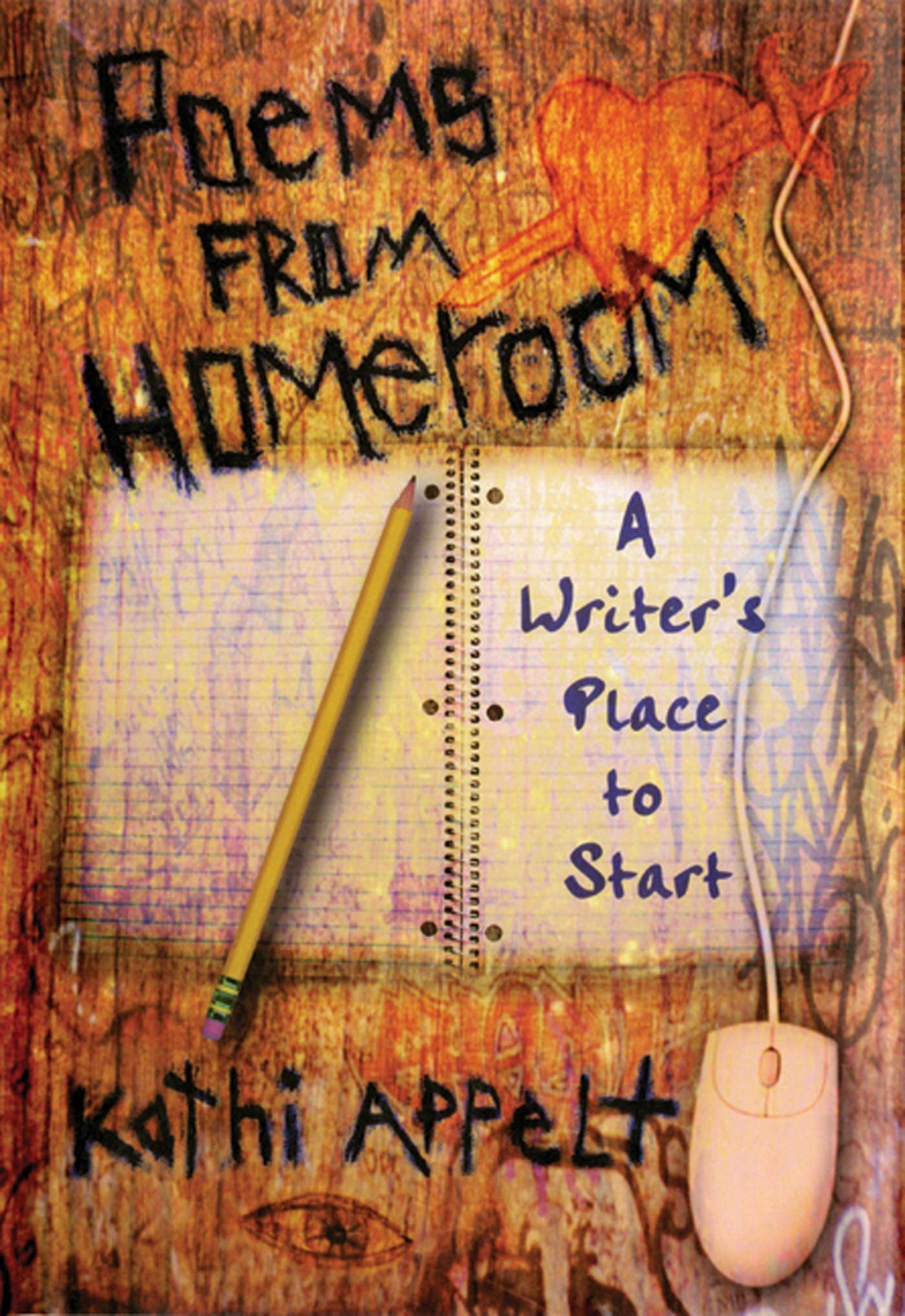 Poems from Homeroom: A Writer's Place to Start: Appelt, Kathi ...