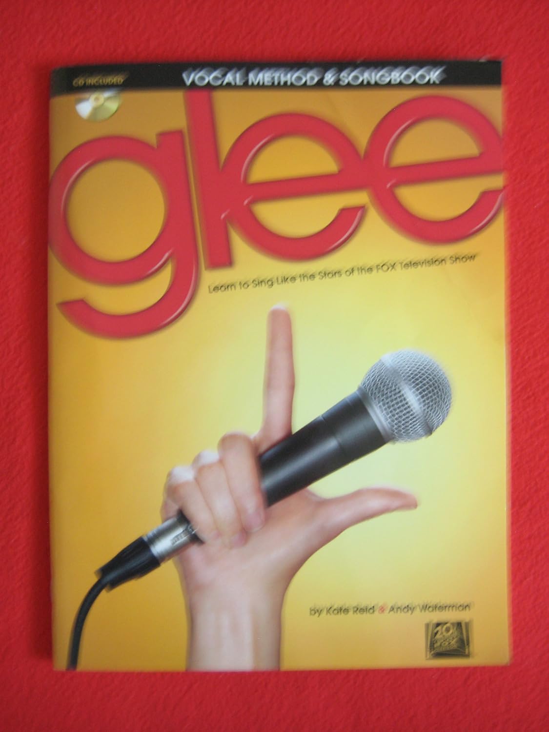 Glee Vocal Method & Songbook: Learn to Sing like the Stars of the FOX ...