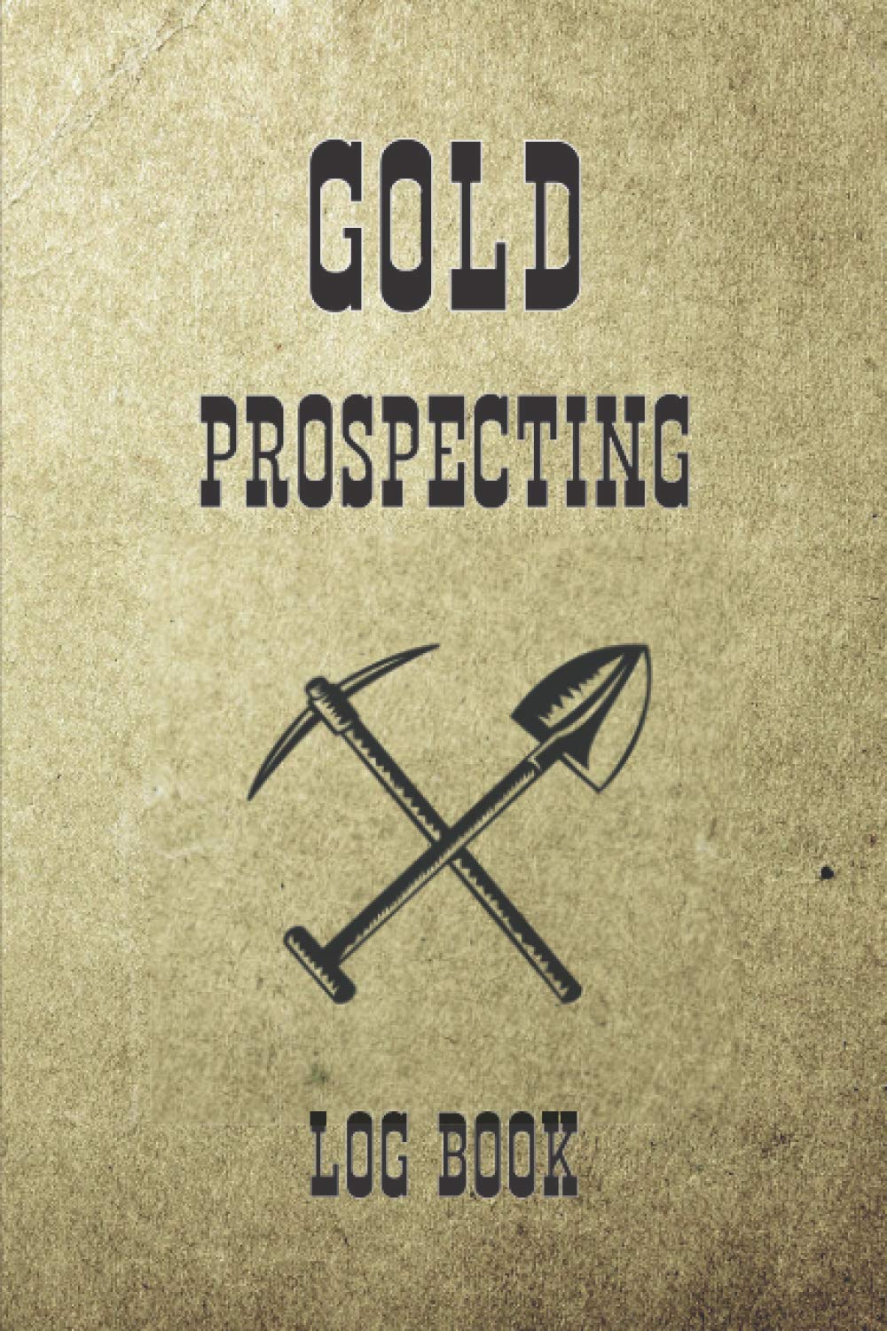 Gold Prospecting Log Book: Field book to log your gold findings: Books ...