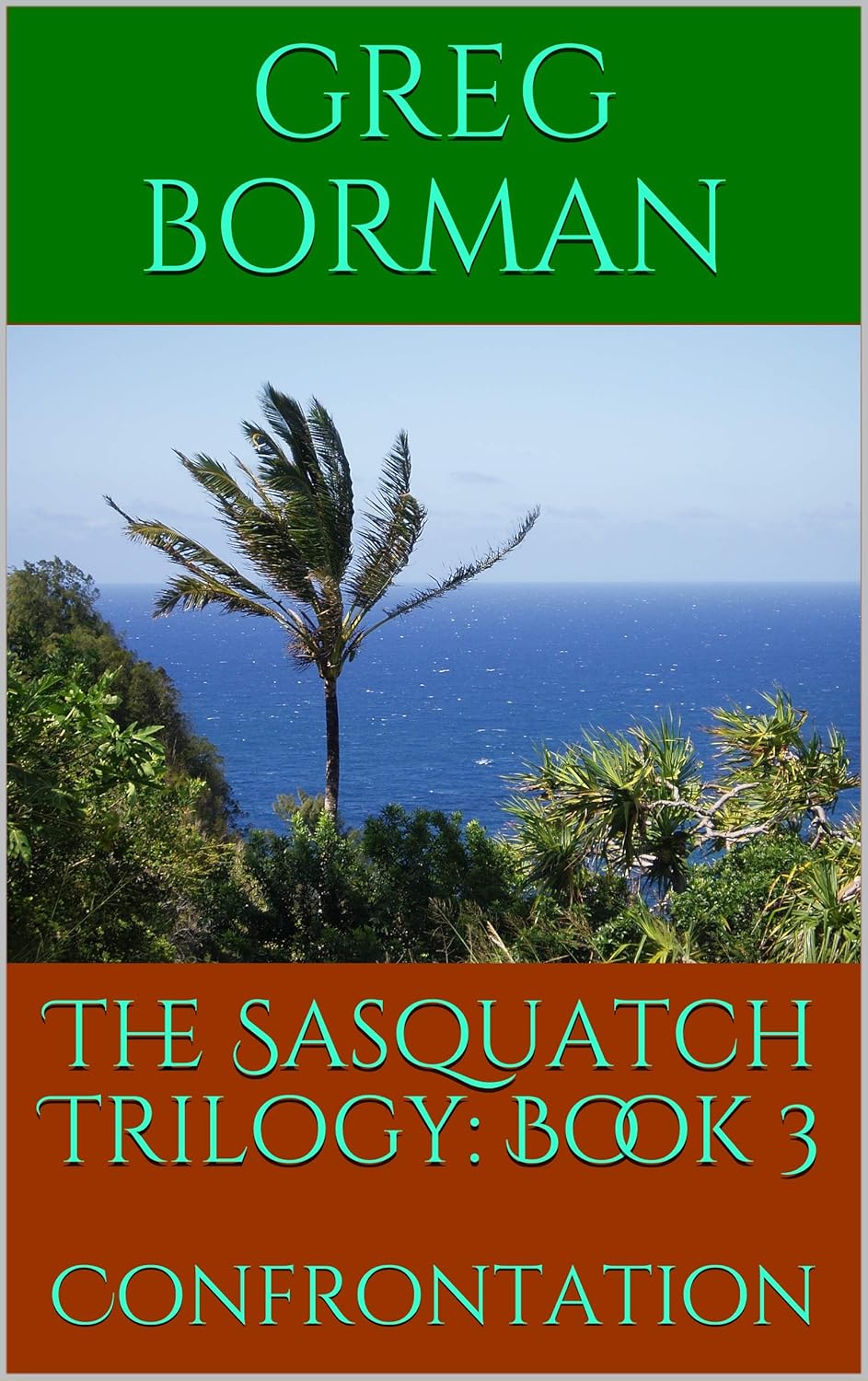 The Sasquatch Trilogy: Book 3: Confrontation - Kindle edition by Borman ...