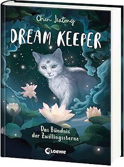 Dream Keeper (Band 2) - Das Bündnis der Zwillingssterne: Beschütze zusammen mit Kiki das ...