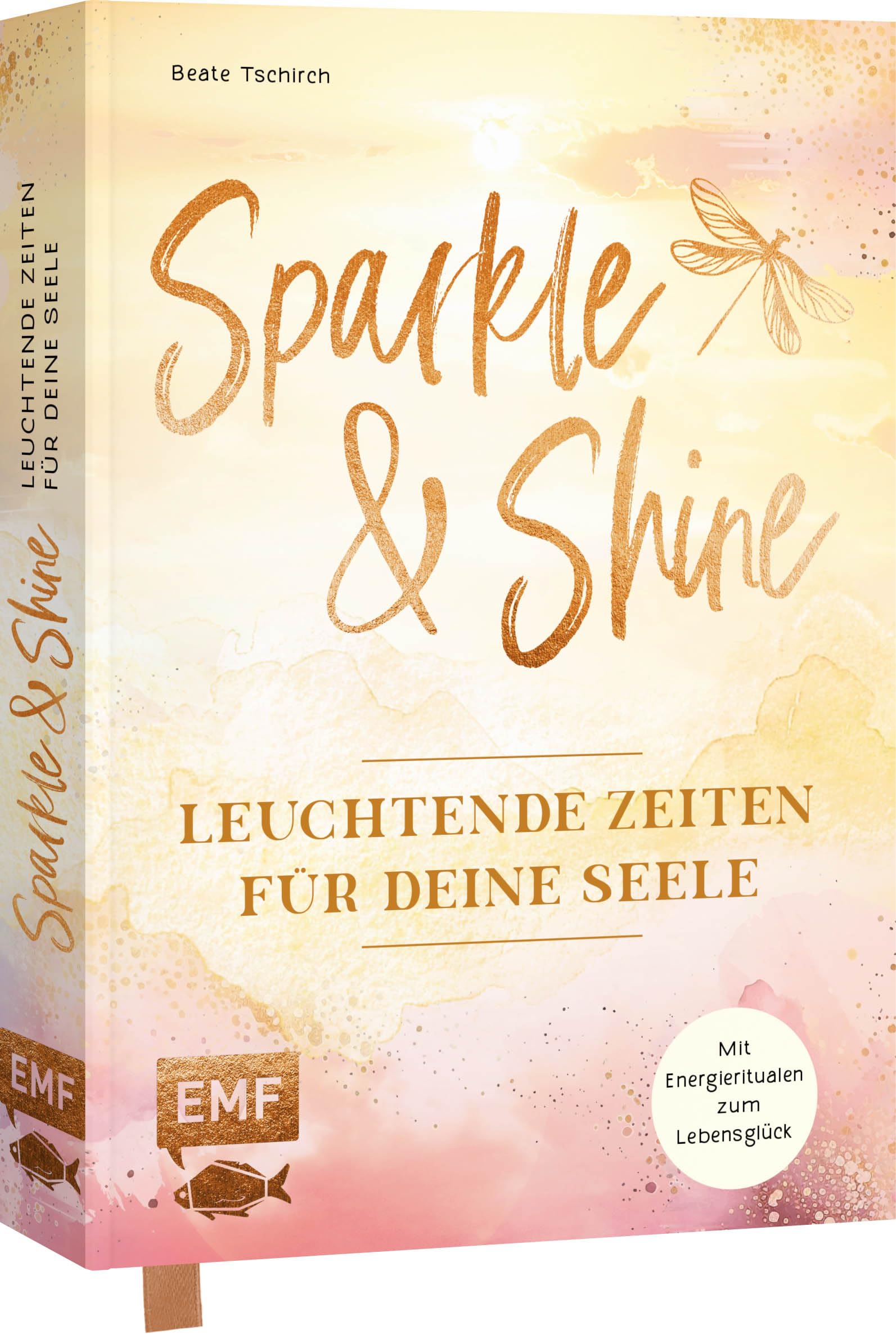 Sparkle and Shine – Leuchtende Zeiten für deine Seele: Wie du dich mit ...