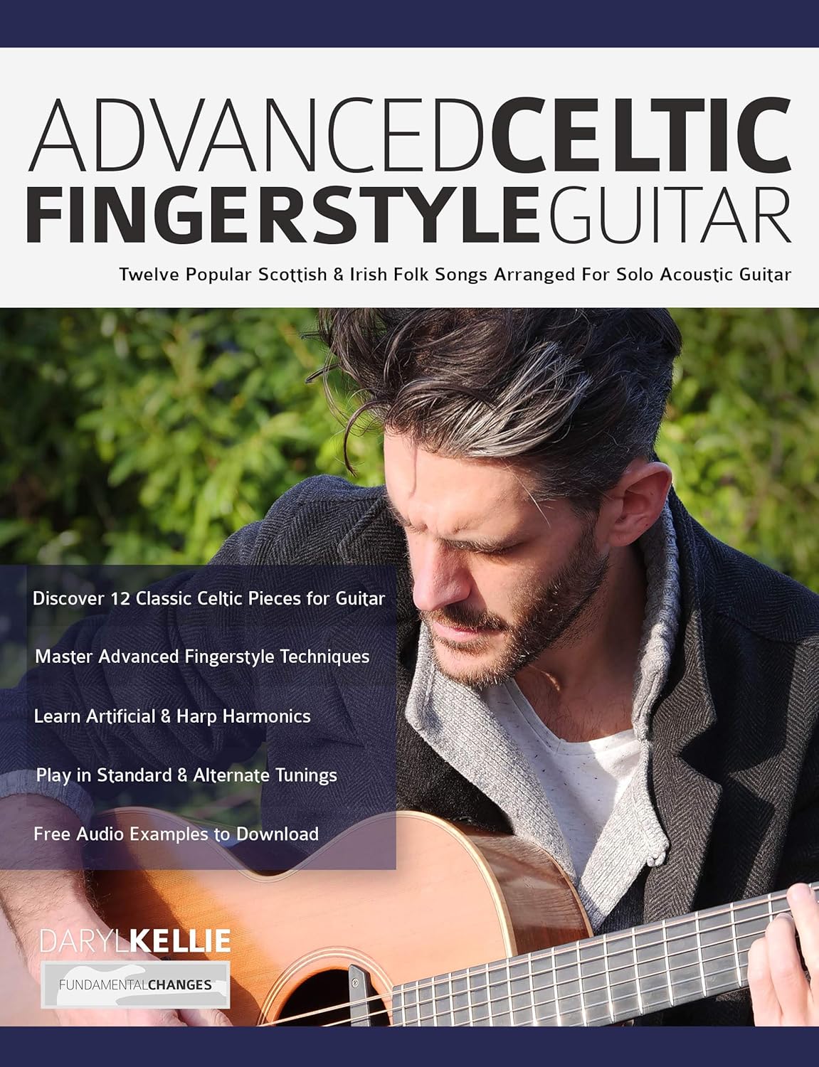 Advanced Celtic Fingerstyle Guitar: Twelve Well-Known Irish & Scottish ...