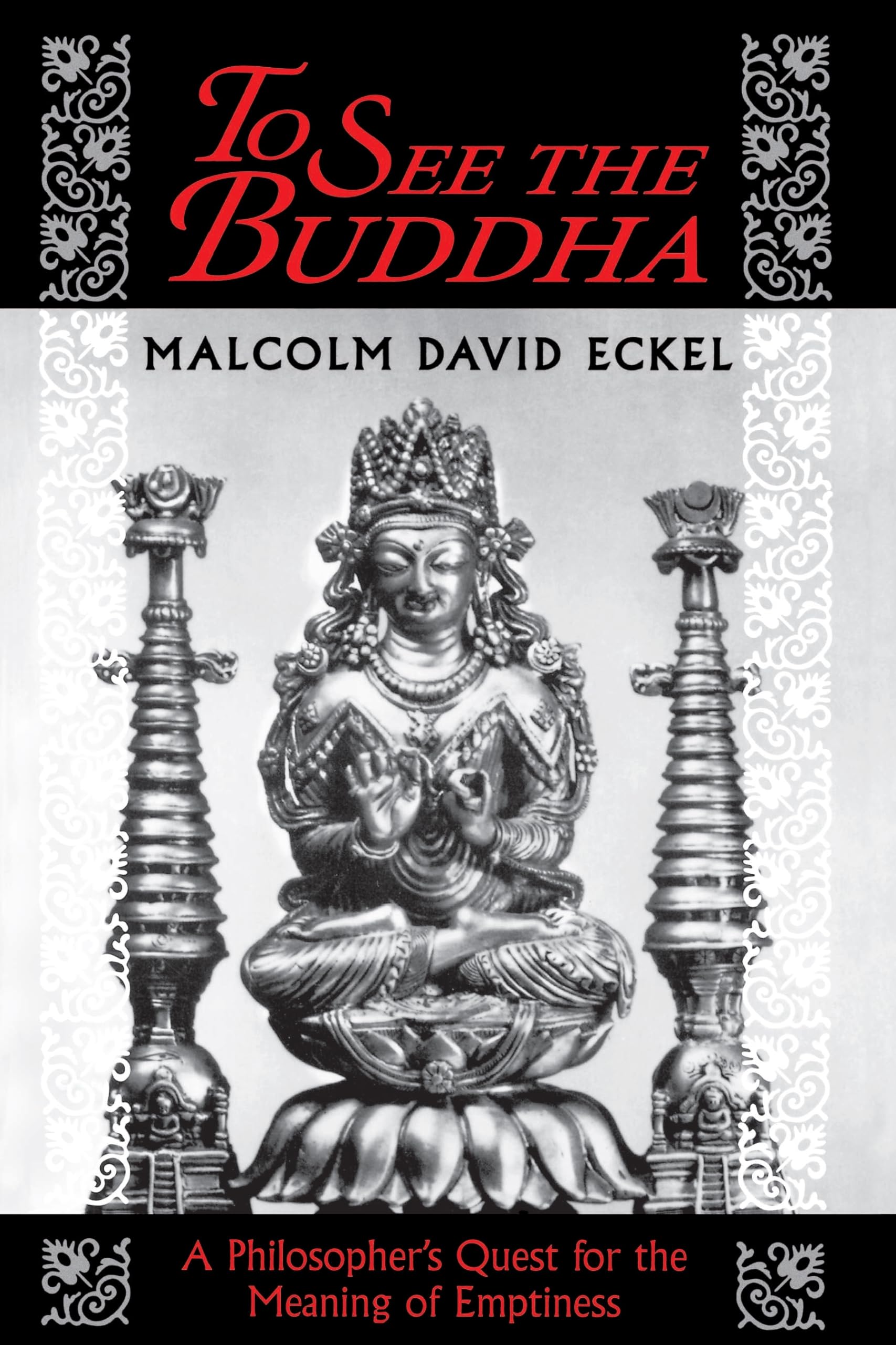 To See the Buddha: Eckel, Malcolm David: 9780691037738: Amazon.com: Books