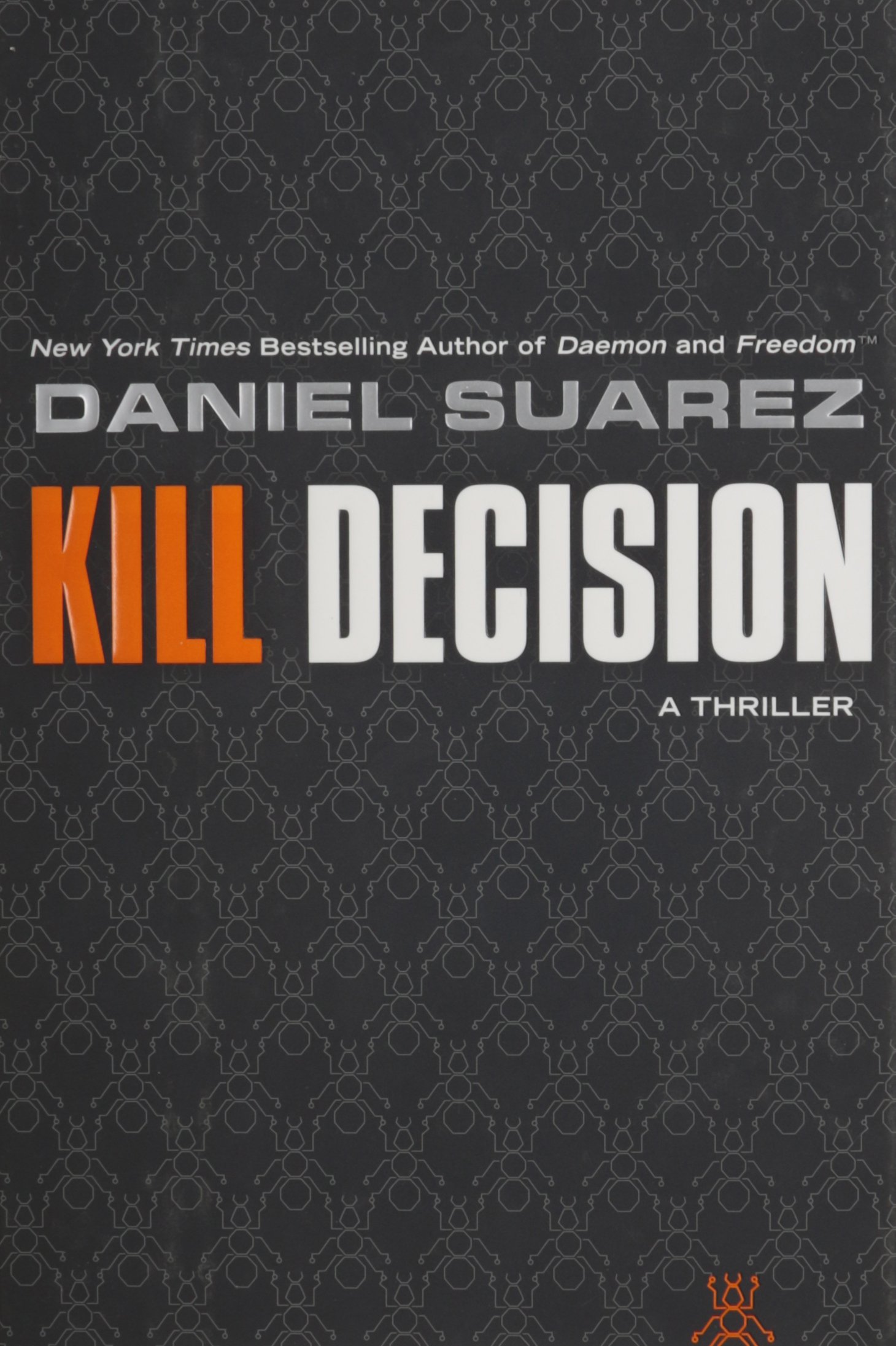Kill Decision: Suarez, Daniel: Amazon.com: Books