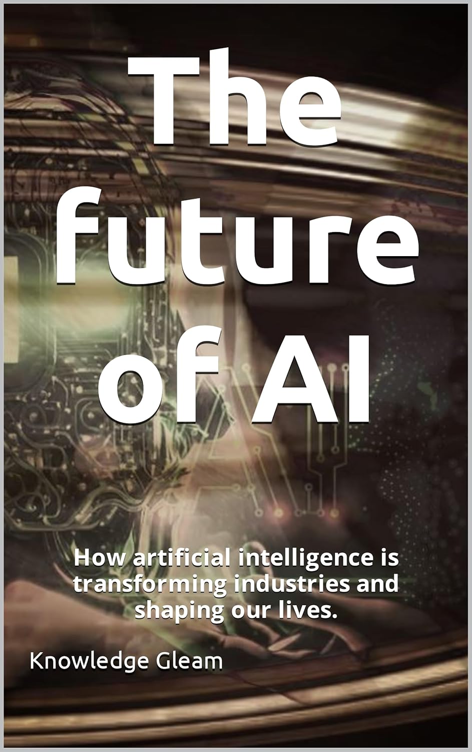 Amazon.com: The future of AI: How artificial intelligence is ...