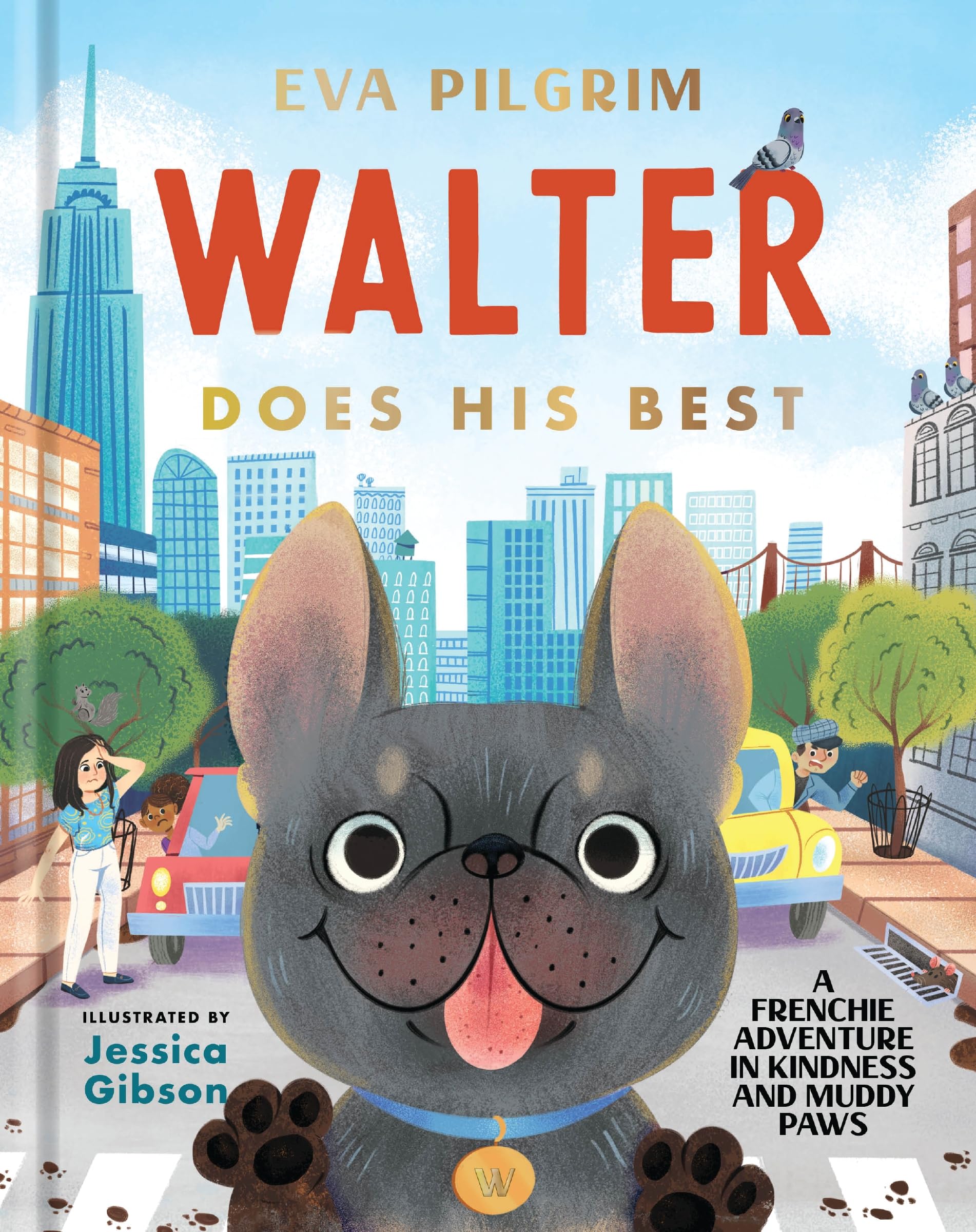 Walter Does His Best: A Frenchie Adventure in Kindness and Muddy Paws ...