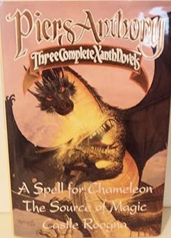 Three Complete Xanth Novels: A Spell for Chameleon; The Source of Magic; Castle Roogna: Anthony ...