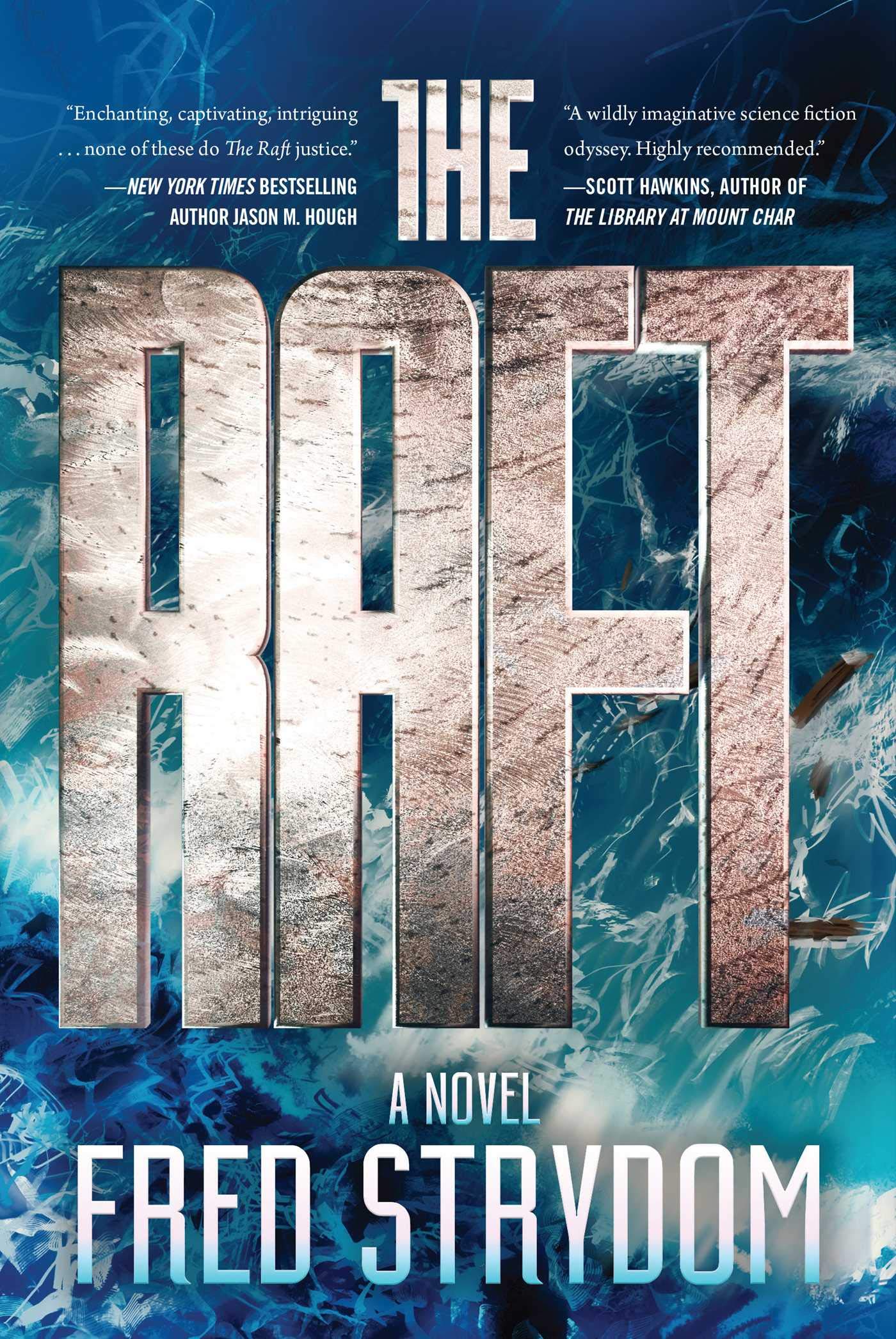 The Raft: A Novel: Strydom, Fred: 9781940456607: Amazon.com: Books