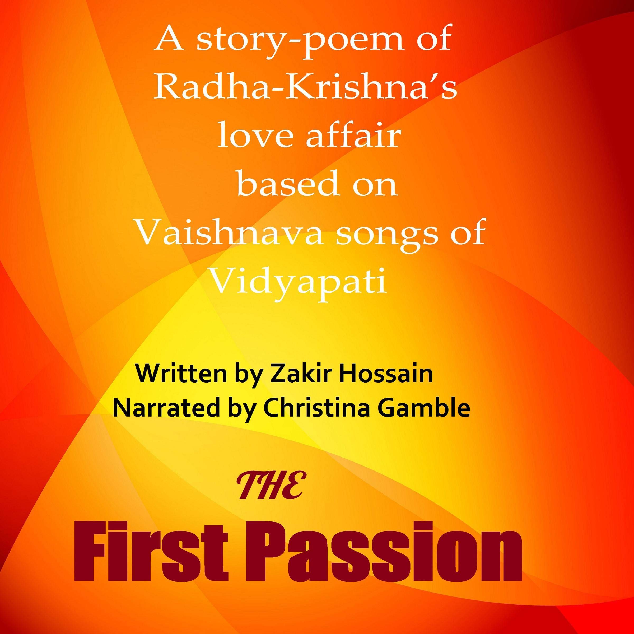 Buy The First Passion: A Story-Poem of Radha-Krishna’s Love Affair ...