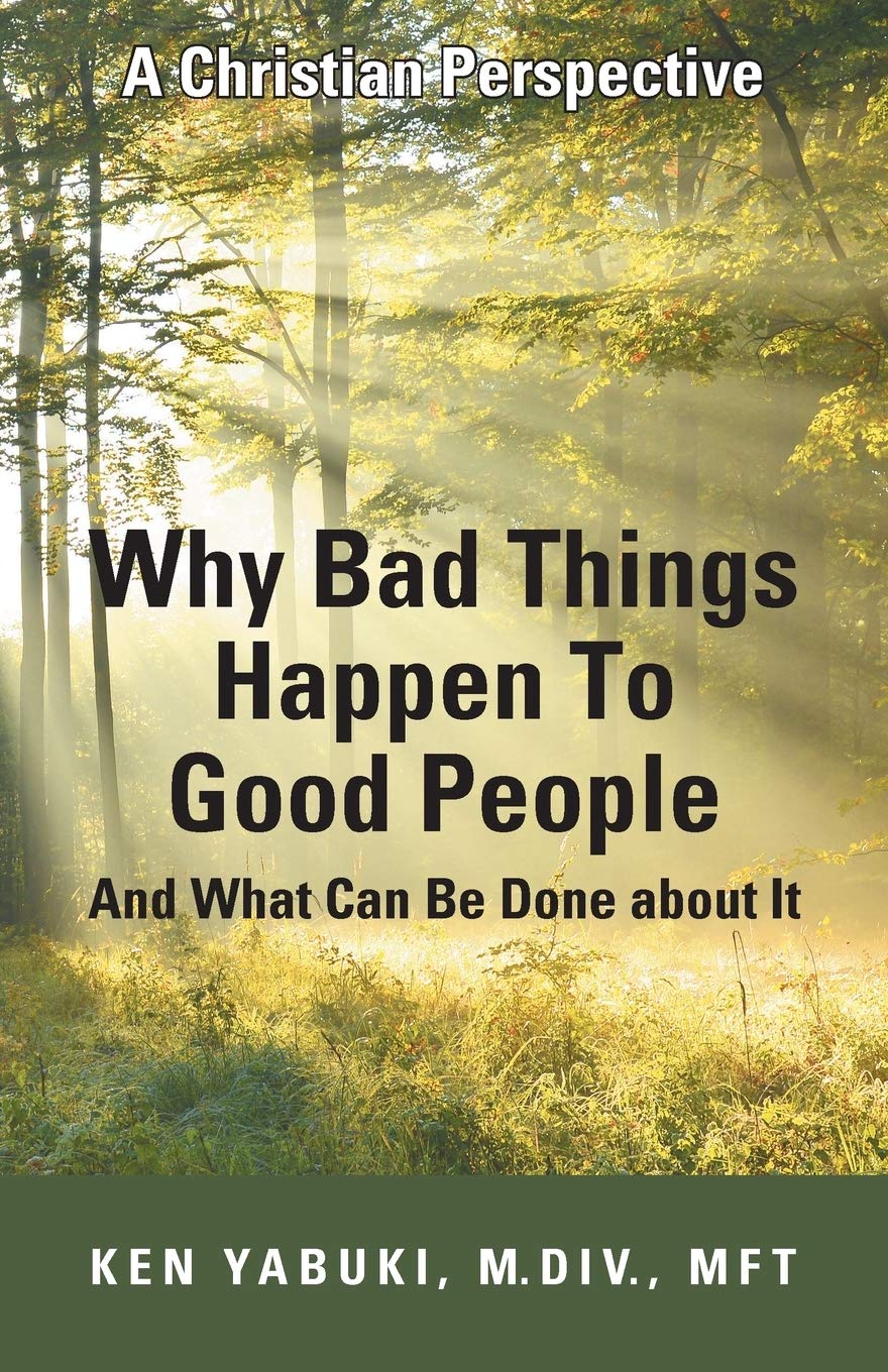 Why Bad Things Happen To Good People And What Can Be Done about It: A ...