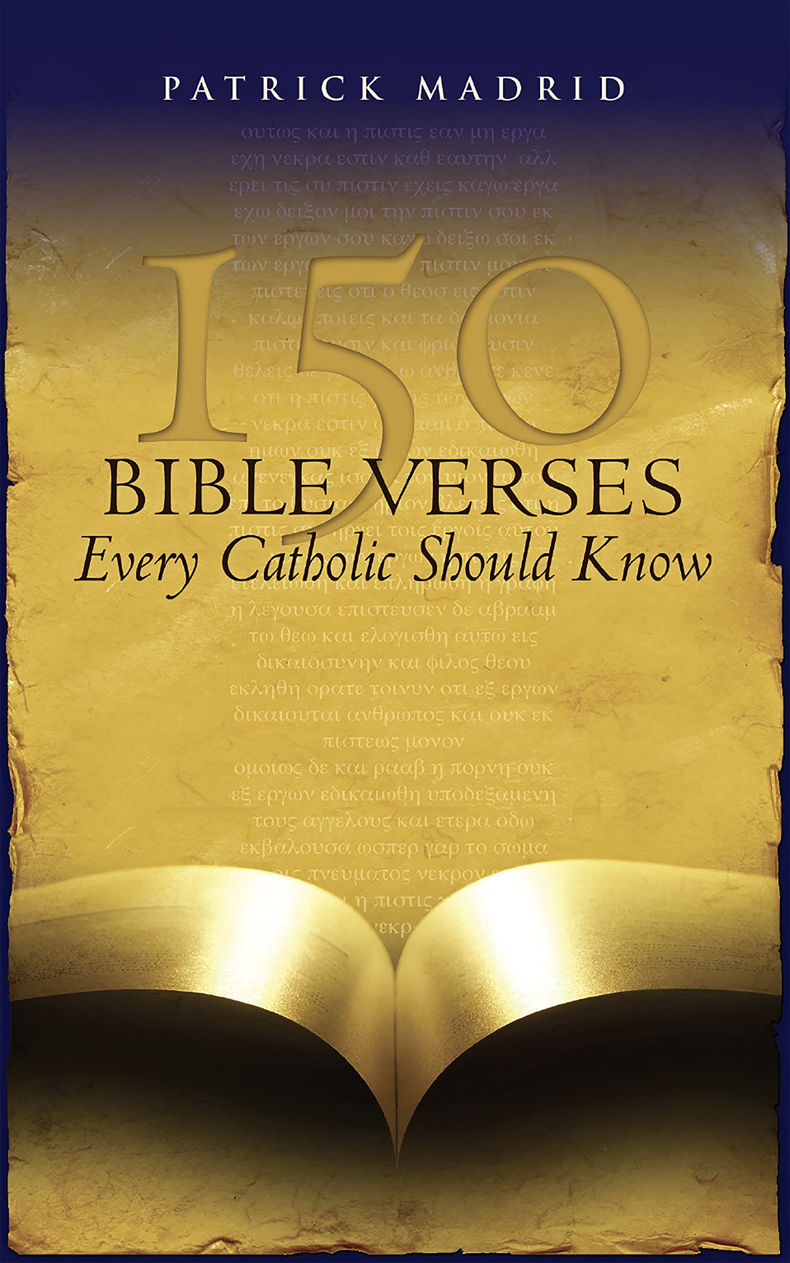 150 Bible Verses Every Catholic Should Know (New Edition): Patrick ...