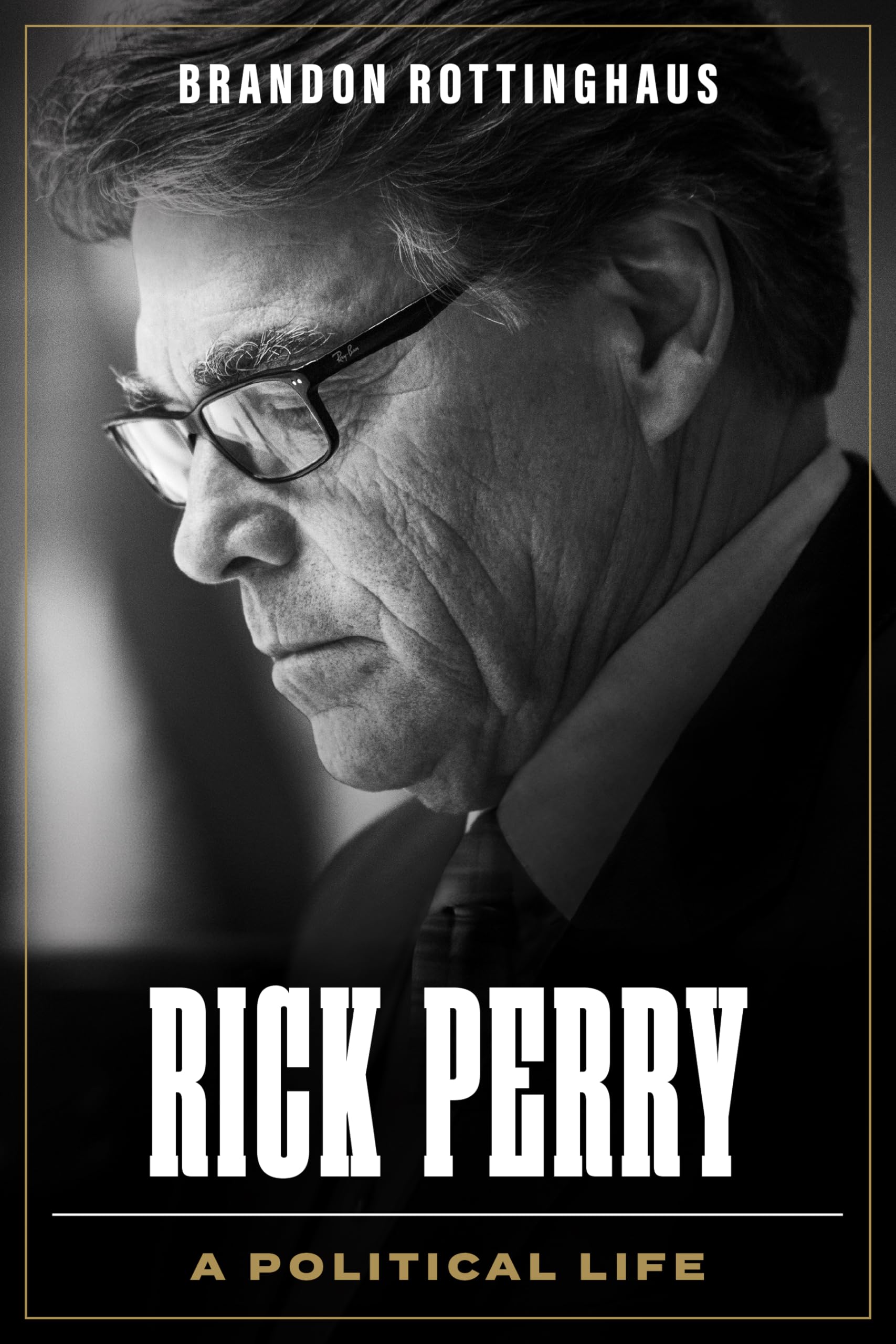 Rick Perry: A Political Life (Clifton and Shirley Caldwell Texas ...