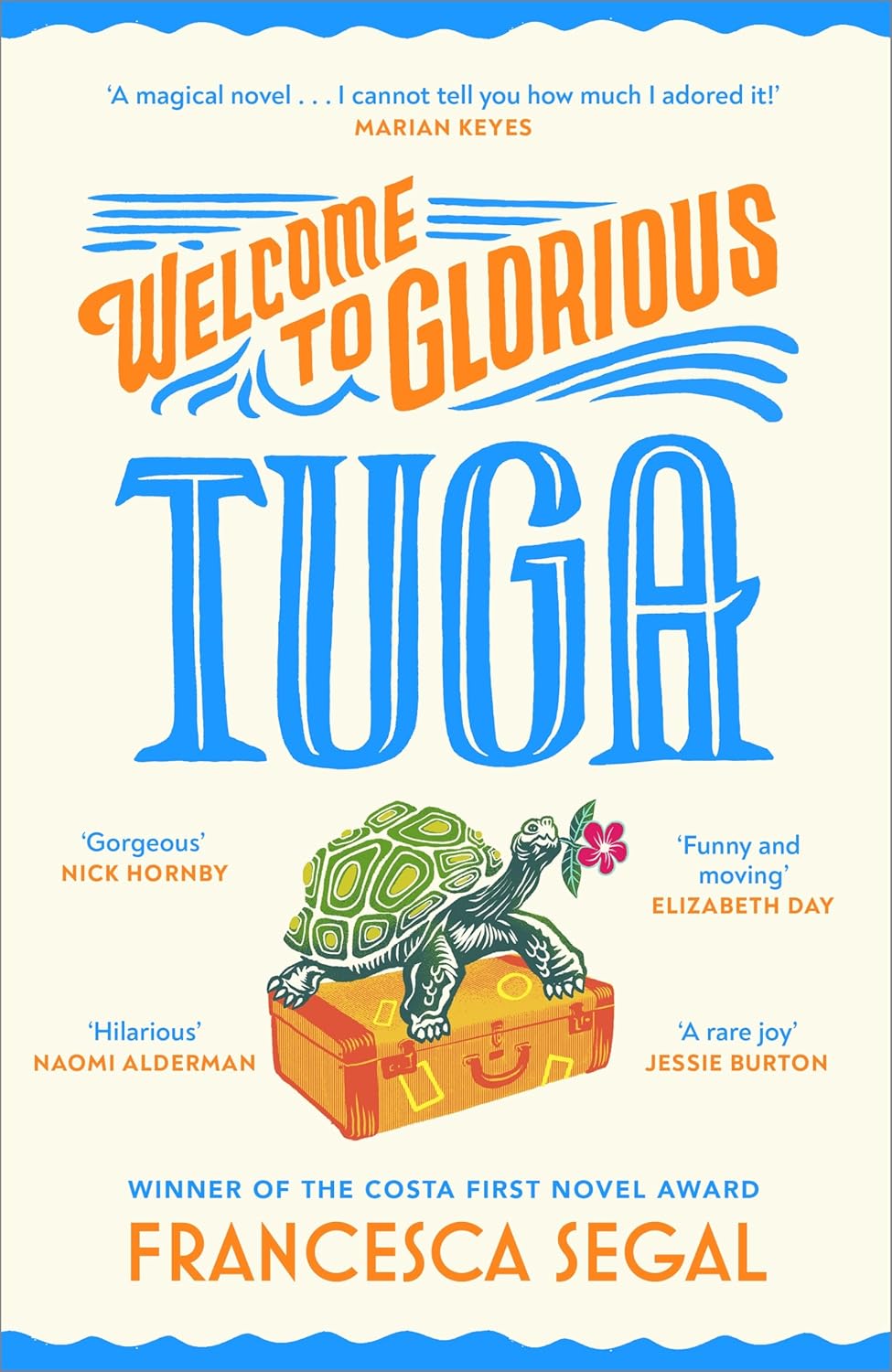 Welcome to Glorious Tuga: A charming and joyful novel about finding yourself: 1 (The Tuga Island ...