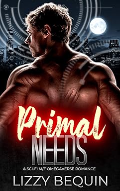 Primal Needs: A Sci-Fi M/F Omegaverse Romance (Primal Alphas Book 3) - Kindle edition by Bequin ...
