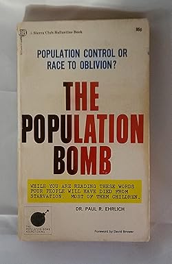Amazon.com: The Population Bomb: 9781568495873: Ehrlich, Paul R.: Books