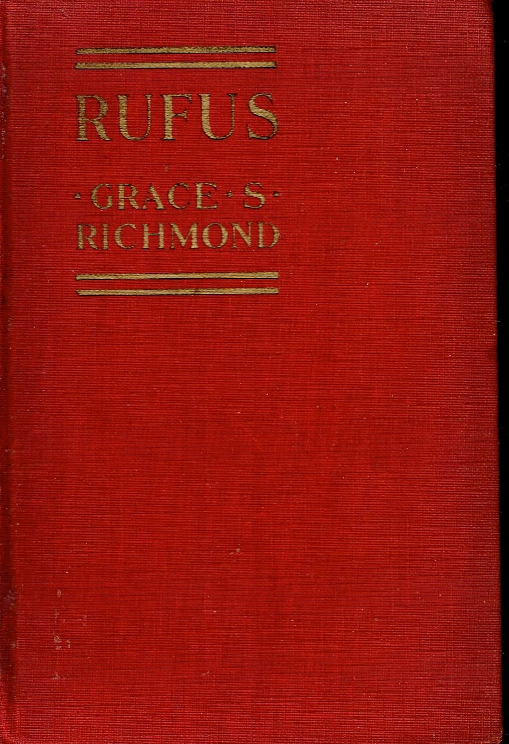 RUFUS: Grace S. Richmond: Amazon.com: Books