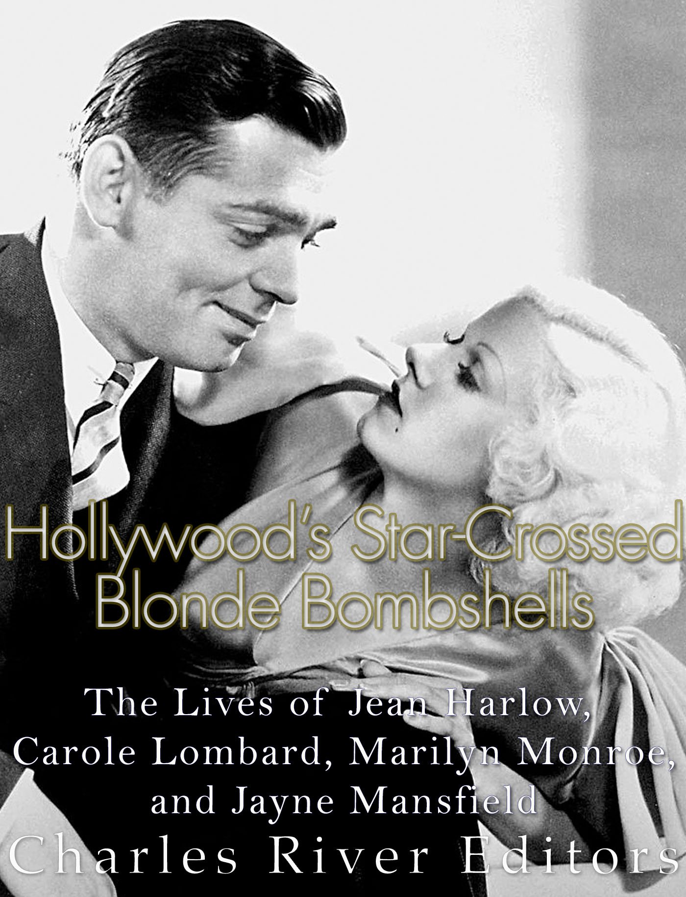 Hollywoods Star Crossed Blonde Bombshells The Lives Of Jean Harlow | Desertcart EGYPT