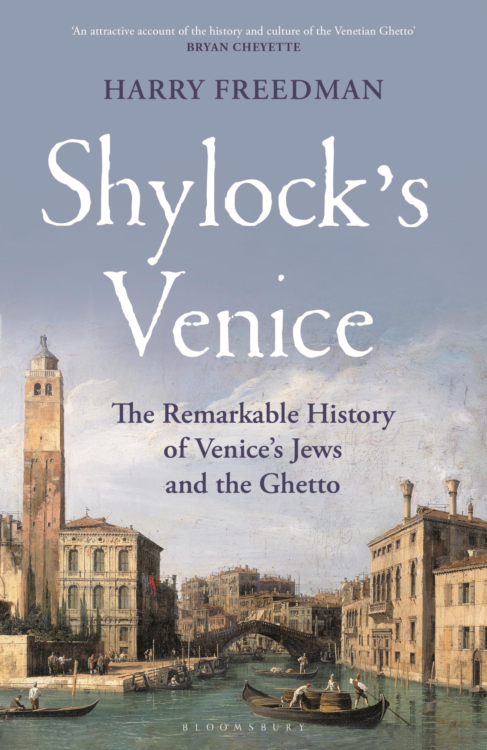 Shylock's Venice: The Remarkable History of Venice's Jews and the ...