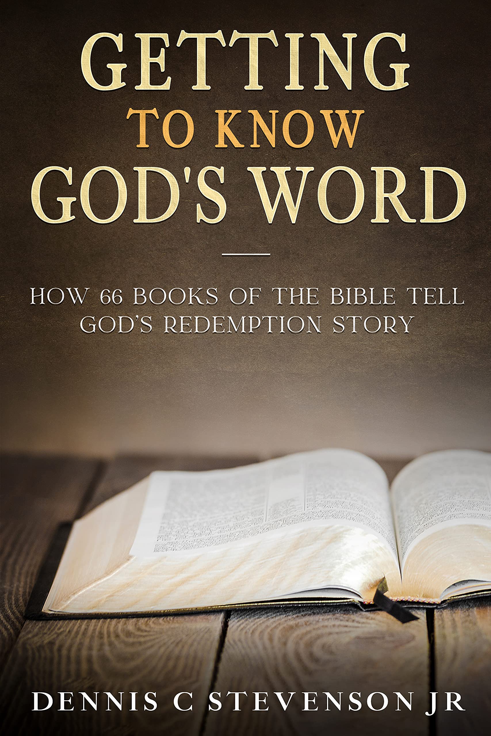 Buy Getting To Know God's Word: How 66 Books of the Bible Tell God's ...