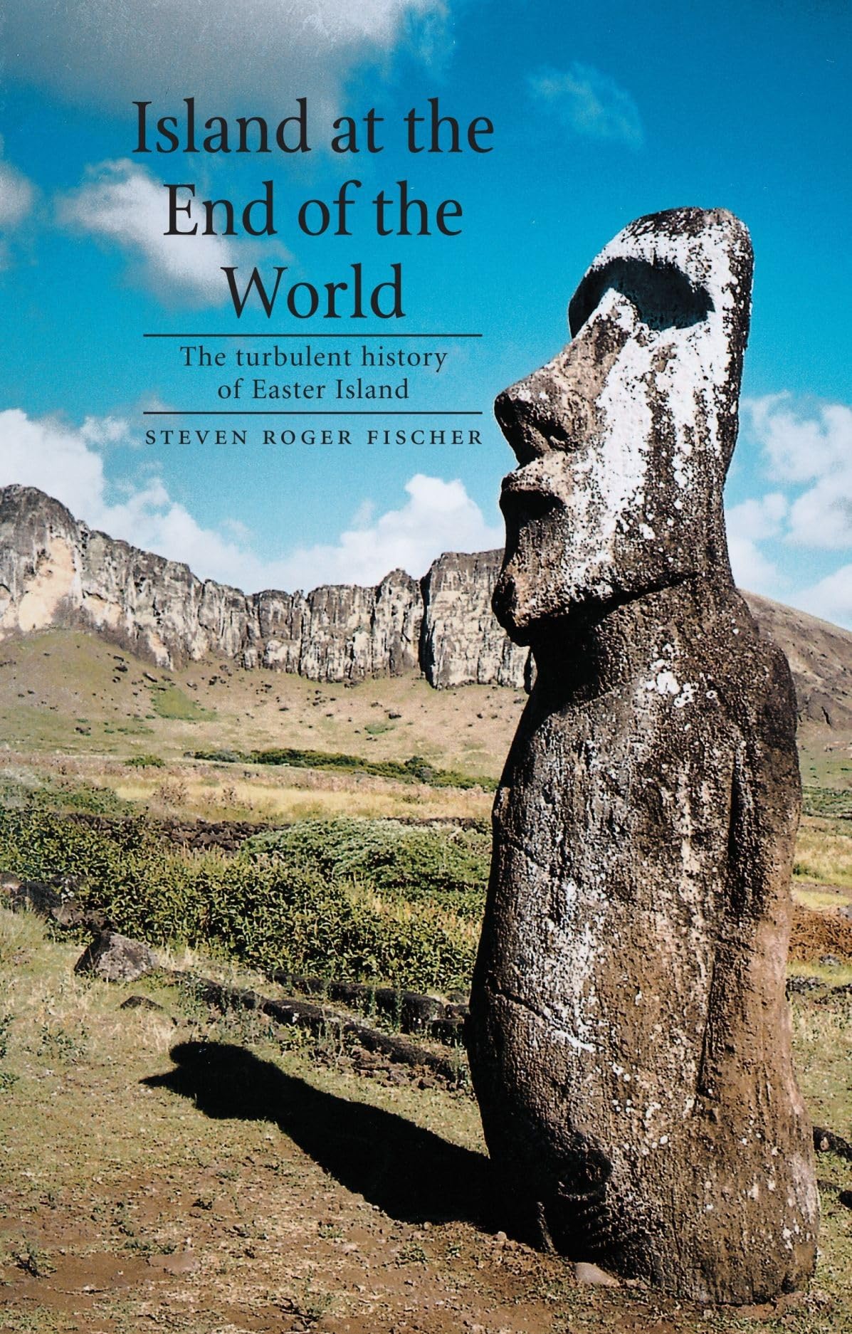 Island at the End of the World: The Turbulent History of Easter Island ...