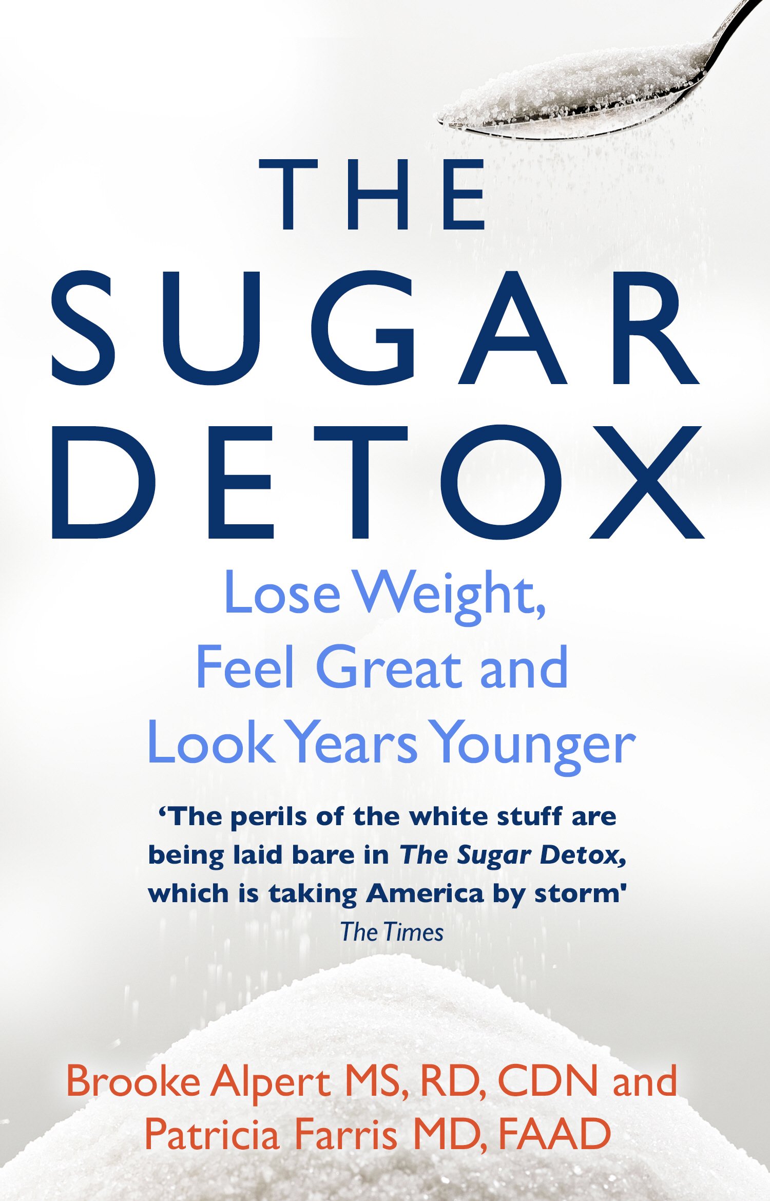 The Sugar Detox: Lose Weight, Feel Great and Look Years Younger: Amazon ...