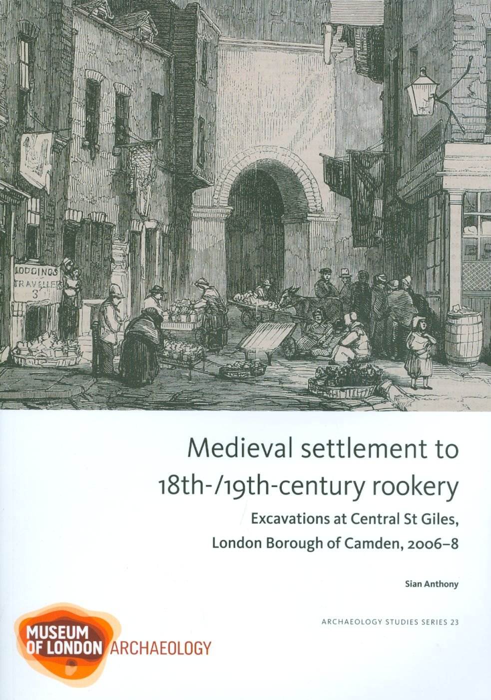 Amazon | Medieval Settlement to 18th-/19th-Century Rookery: Excavations ...