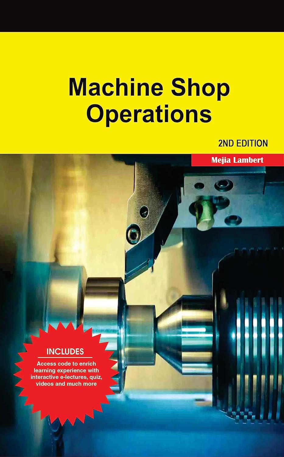 Machine Shop Operations (2nd Edition) (with Access code) : Mejia ...