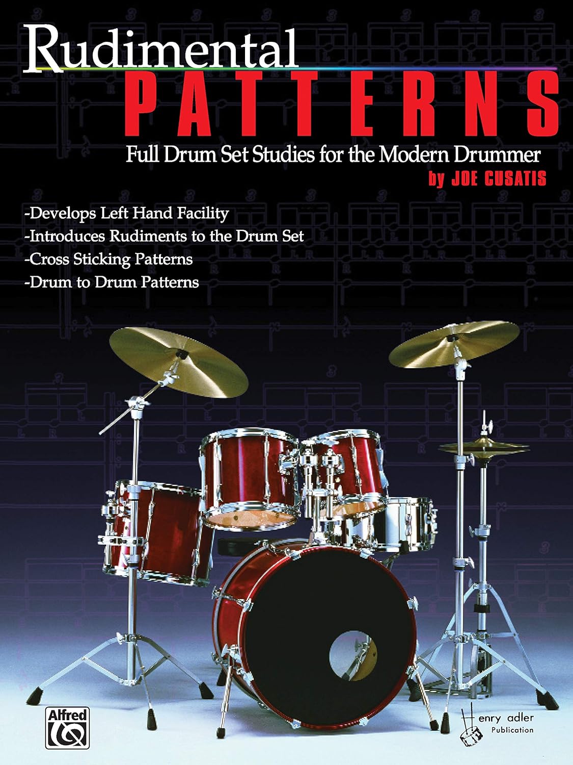 Rudimental Patterns: Full Drum Set Studies for the Modern Drummer ...