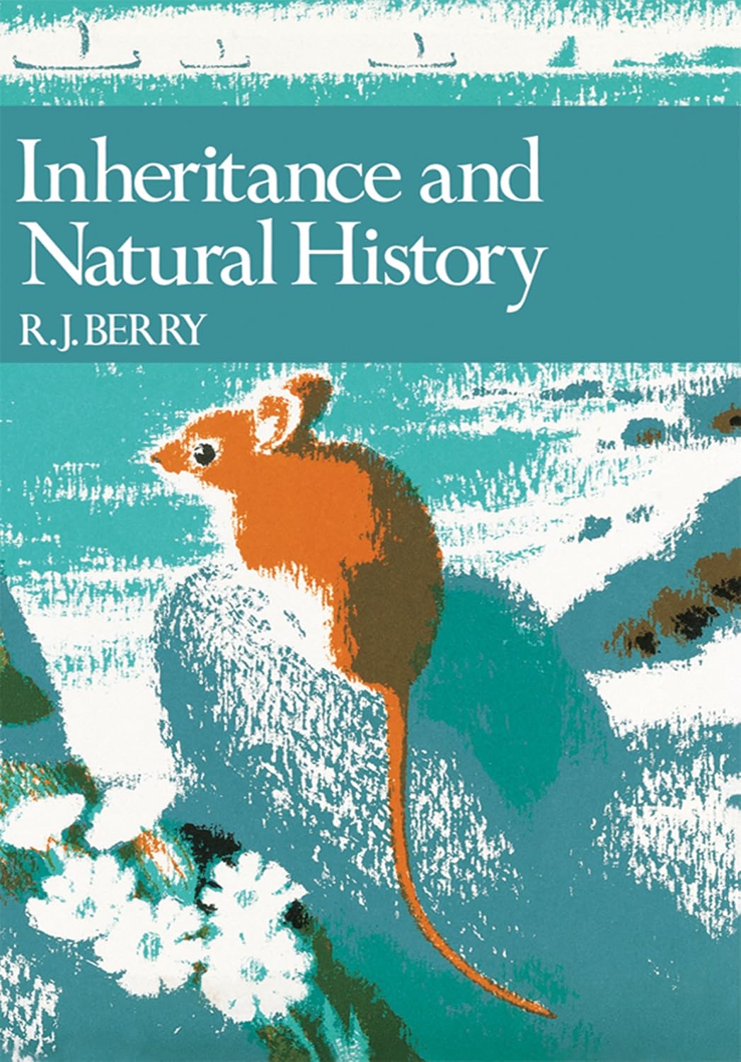 Inheritance and Natural History (Collins New Naturalist Library, Book ...