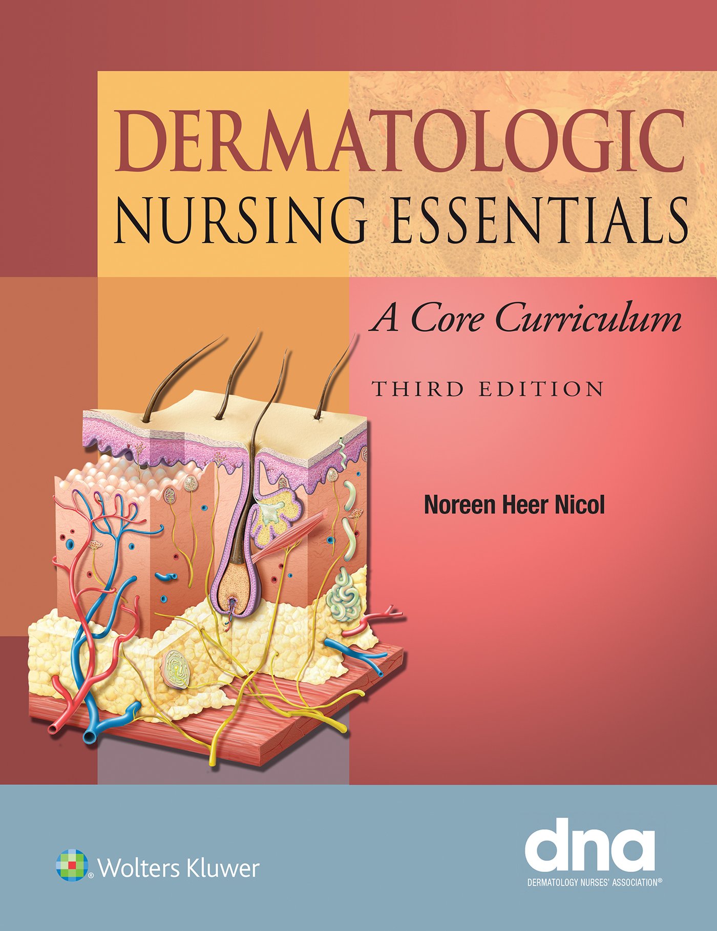 Dermatologic Nursing Essentials: A Core Curriculum: 9781451188783 ...