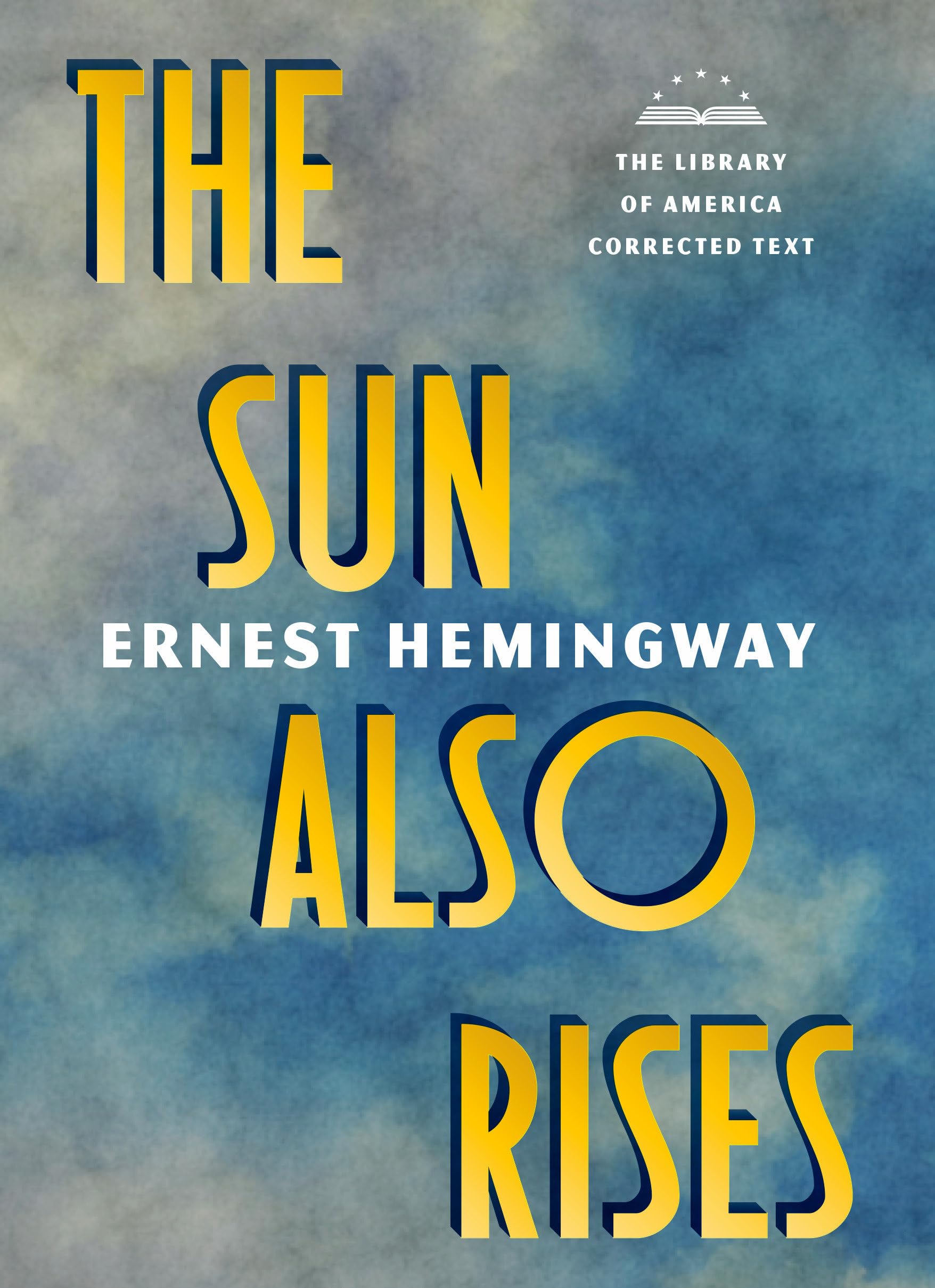 The Sun Also Rises: The Library of America Corrected Text [Deckle Edge ...