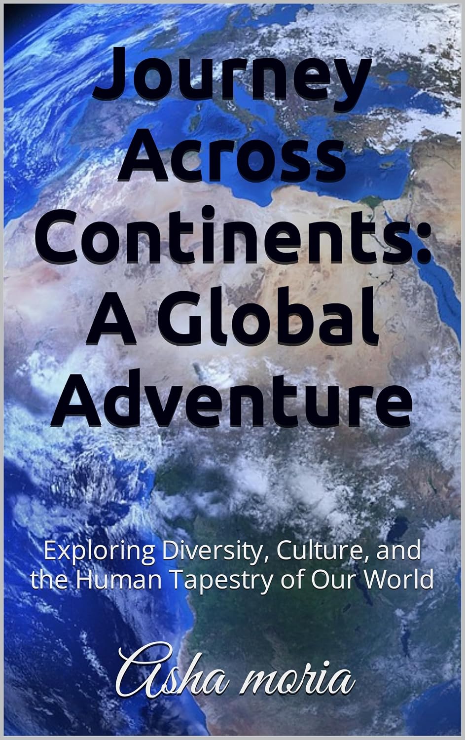 Amazon.com: Journey Across Continents: A Global Adventure: Exploring ...