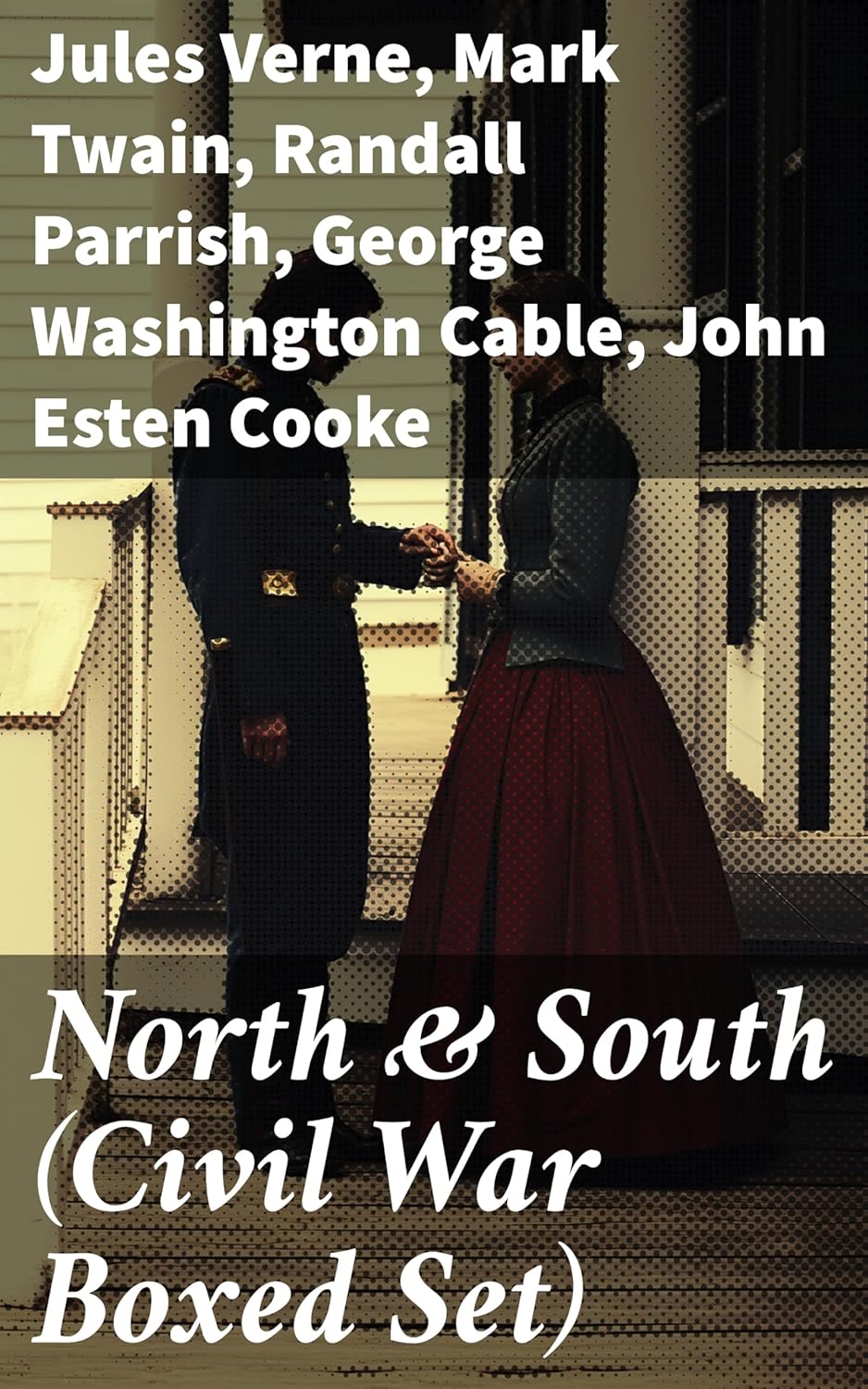 North & South (Civil War Boxed Set): 40+ Novels, Stories & History ...