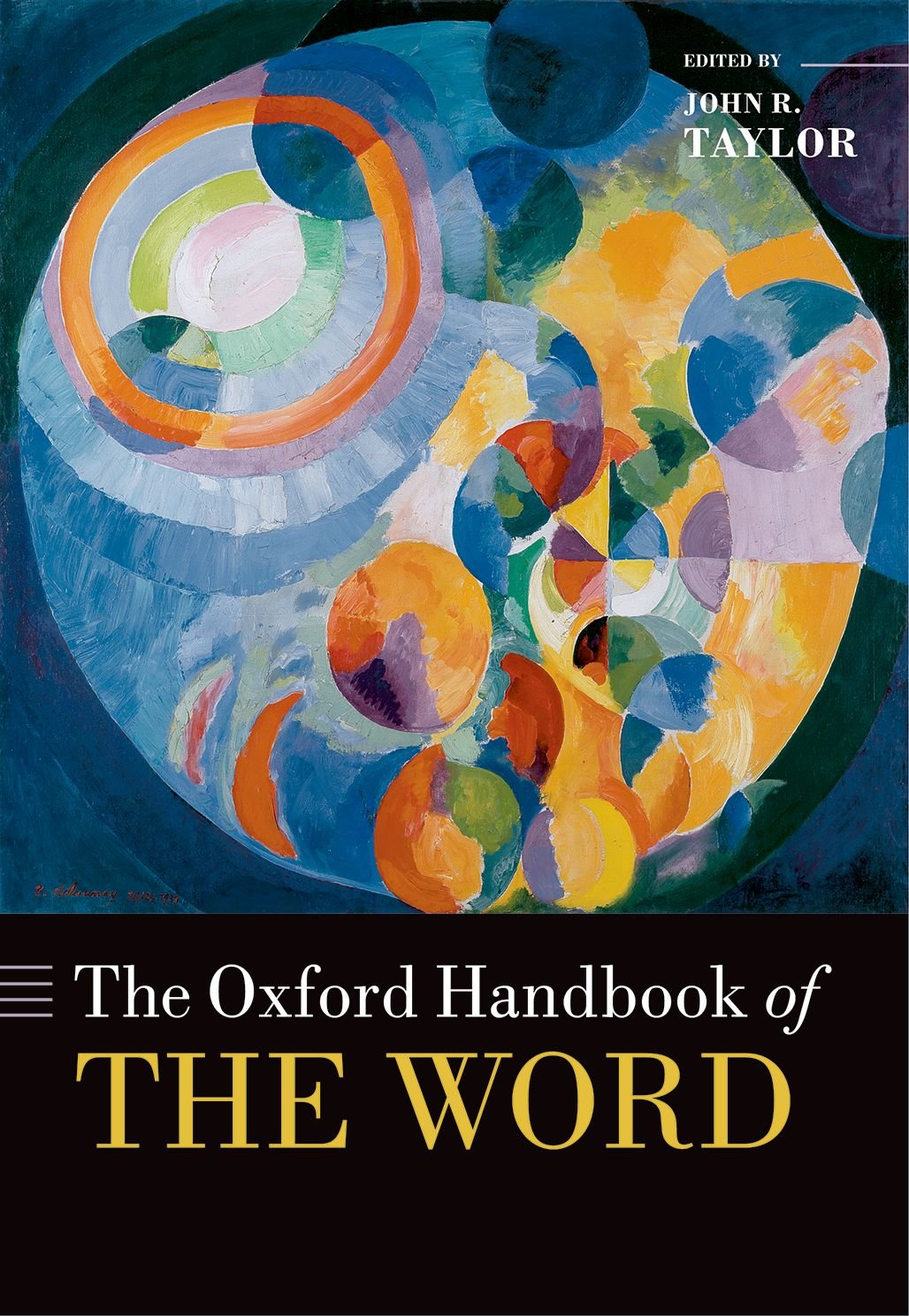 The Oxford Handbook of the Word (Oxford Handbooks): Taylor, John R ...