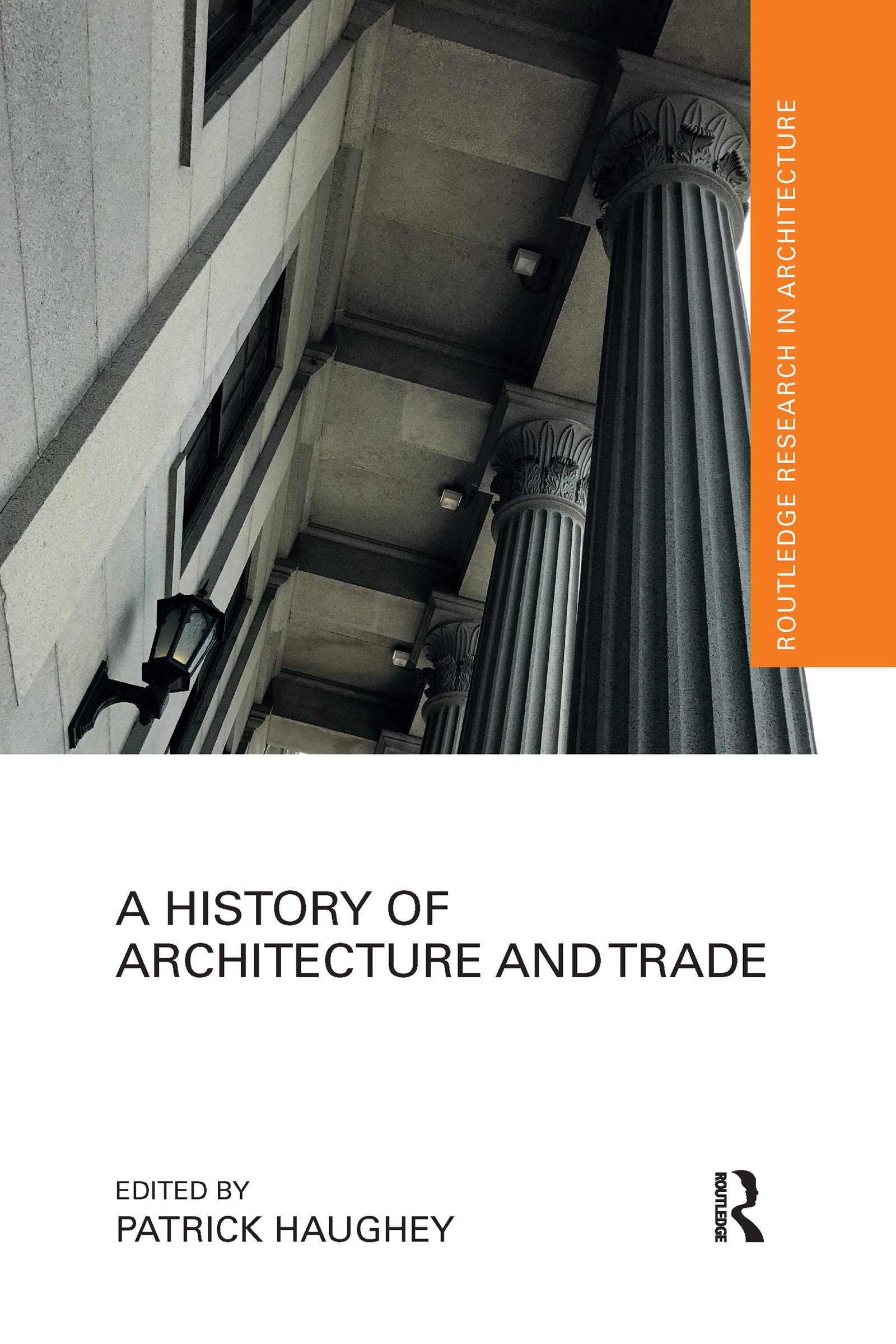 A History of Architecture and Trade (Routledge Research in Architecture ...