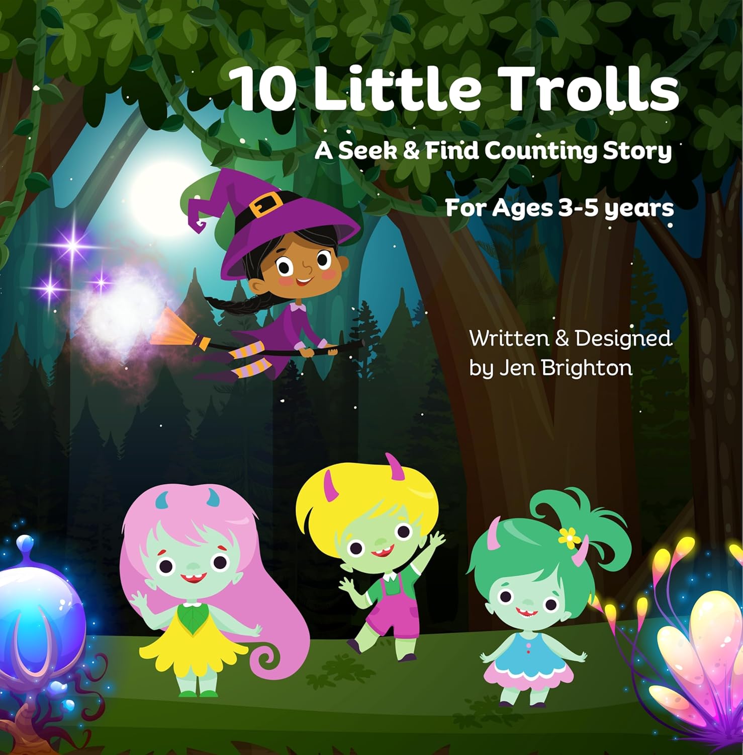10 Little Trolls: A Seek & Find Counting Story for Ages 3-5 Years (The ...