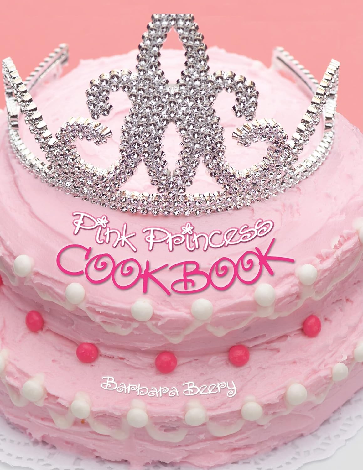 Pink Princess Cookbook (Children's Cookbooks): Barbara Beery ...