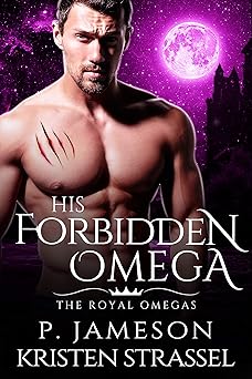 Amazon.com: His Forbidden Omega (The Royal Omegas Book 1) eBook : Jameson, P. , Strassel ...