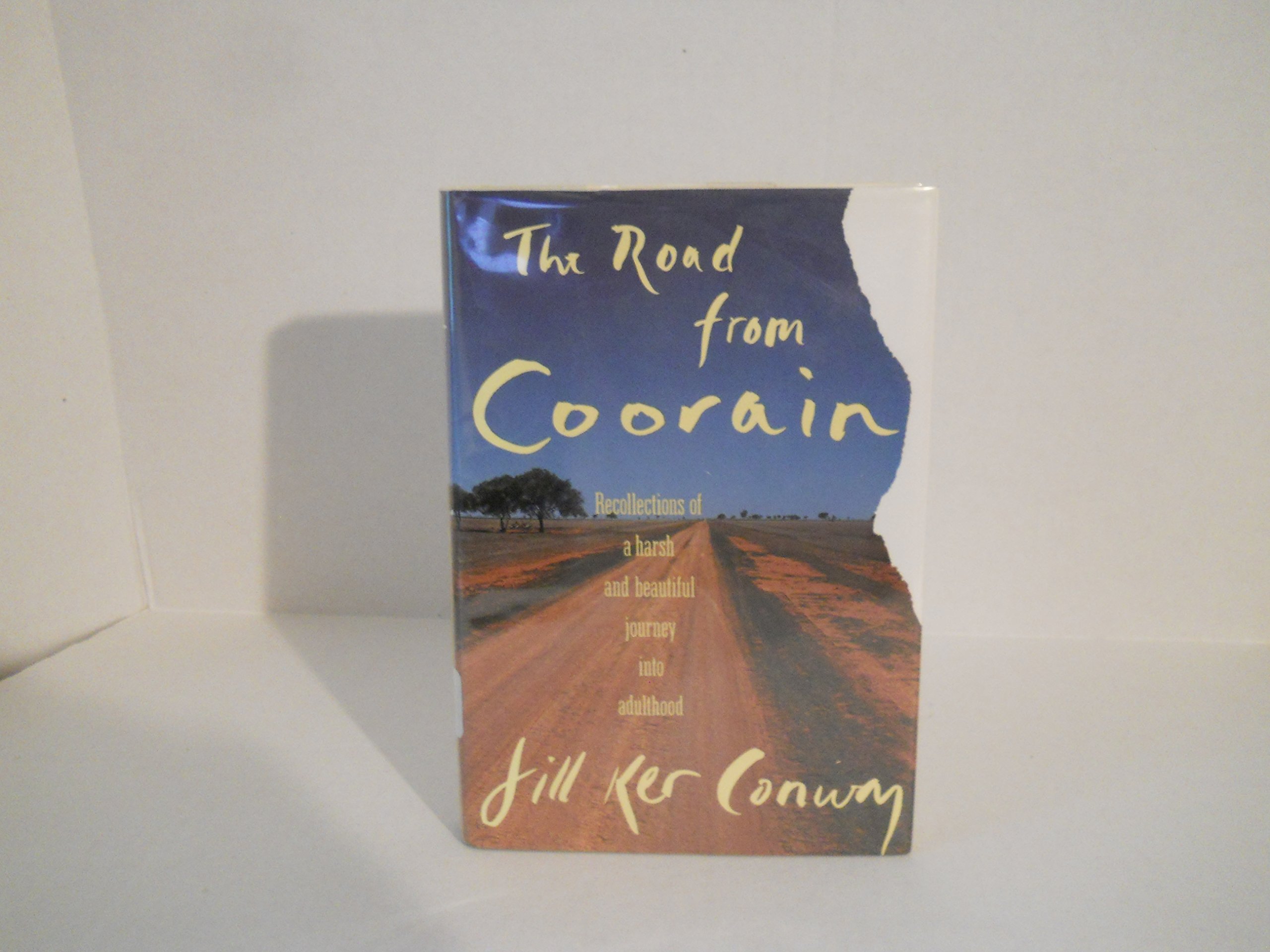 The Road From Coorain: Conway, Jill Ker: 9780394574561: Amazon.com: Books