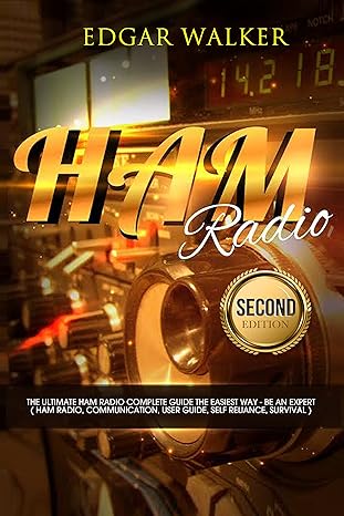 Ham Radio: The Ultimate Ham Radio Complete Guide The Easiest Way - Be ...