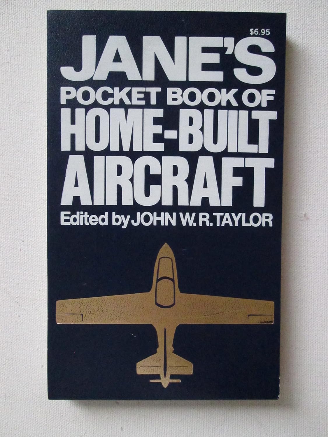 Jane's Pocket Book of Home-Built Aircraft: Taylor, John: 9780020806509 ...